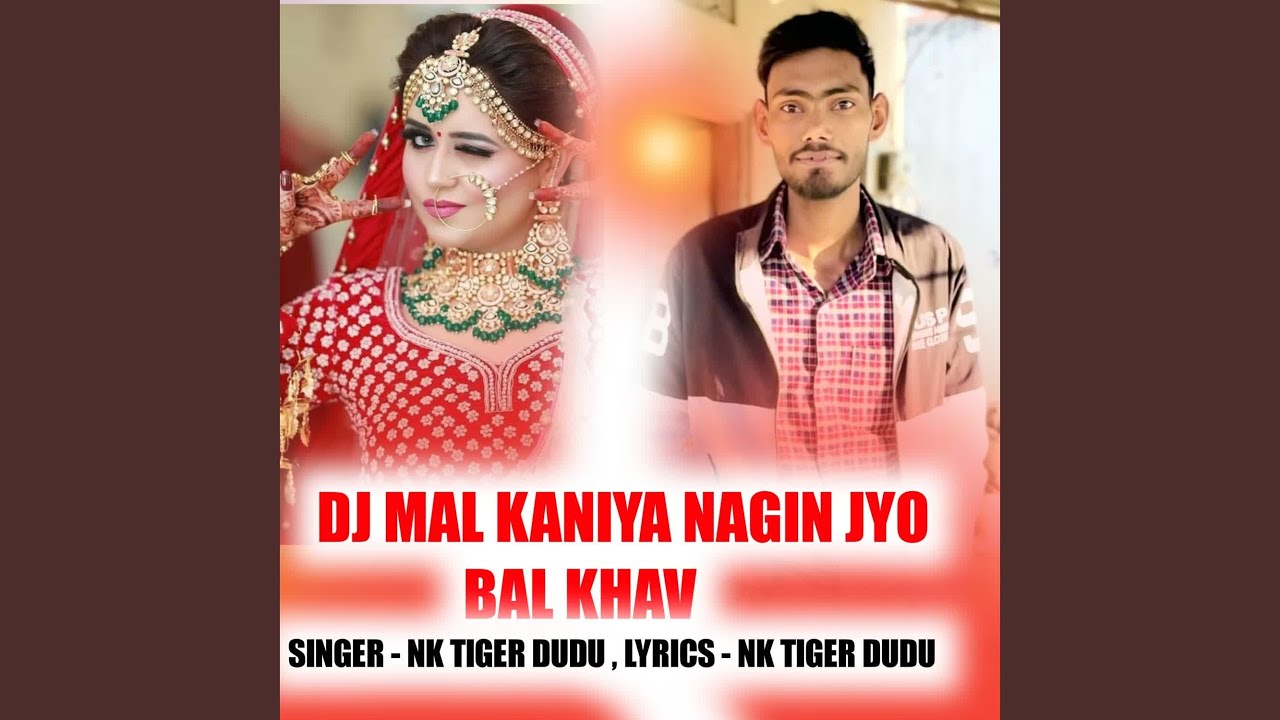 DJ MAL KANIYA NAGIN JYO BAL KHAV - YouTube