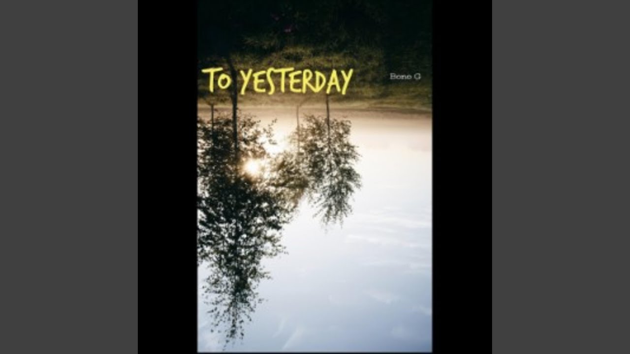 To Yesterday (Remastered) - YouTube