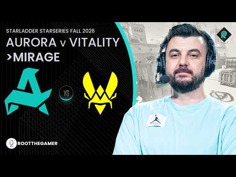 AURORA 🆚 VITALITY | Bo5 | 3. HARİTA MIRAGE | STARLADDER STARSERIES FALL 2026 BÜYÜK FİNAL