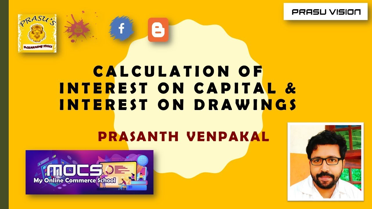 CALCULATION OF INTEREST ON CAPITAL & DRAWINGS WITH SOLVED ILLUSTRATIONS ...