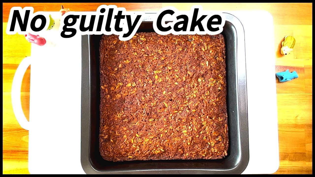 No Guilty Cake (Healthy Cake) - YouTube