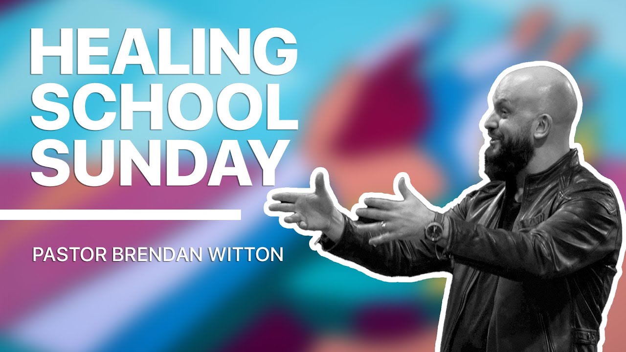 Healing School Sunday // Pastor Brendan Witton // Feb 7 - YouTube