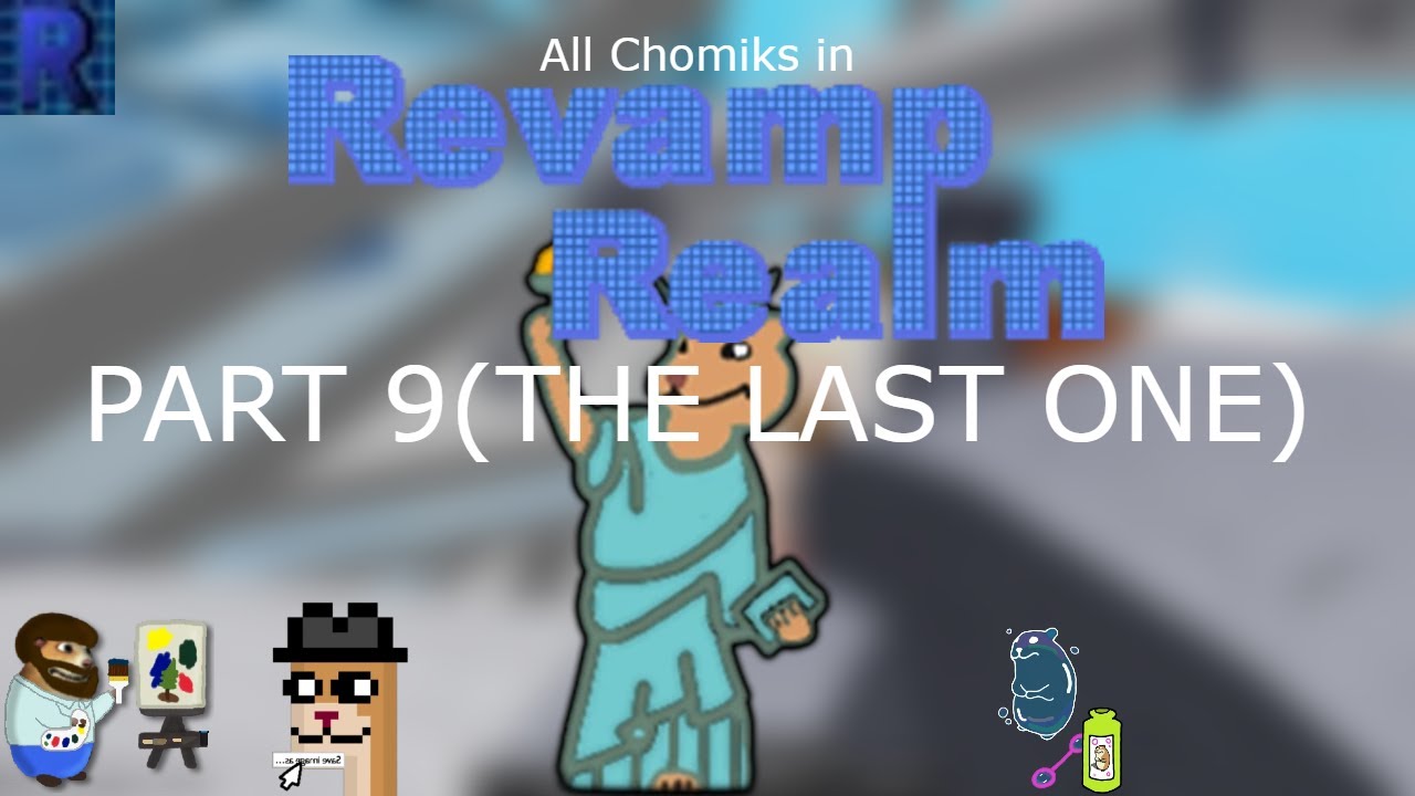 How to get all chomiks in Revamp Realm,also Sculptormik code is /e NEWB ...