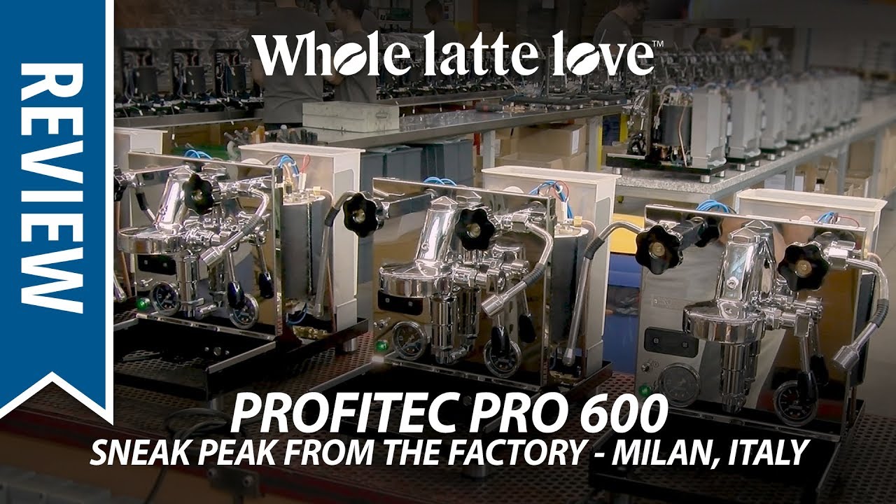 Review: Profitec Pro 600 Sneak Peak from the Factory in Milan, Italy ...