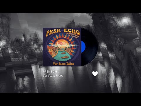 PRSK ECHO - Vur Sazın Teline | Anatolian Rock / Psychedelic #PRSKECHO #music #anatolianpsychedelic