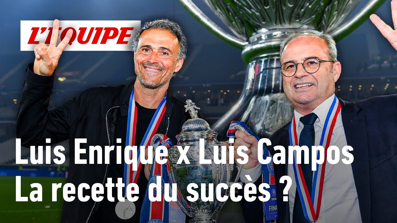 PSG - Inter : La doublette Luis Enrique / Luis Campos est-elle la vraie ...