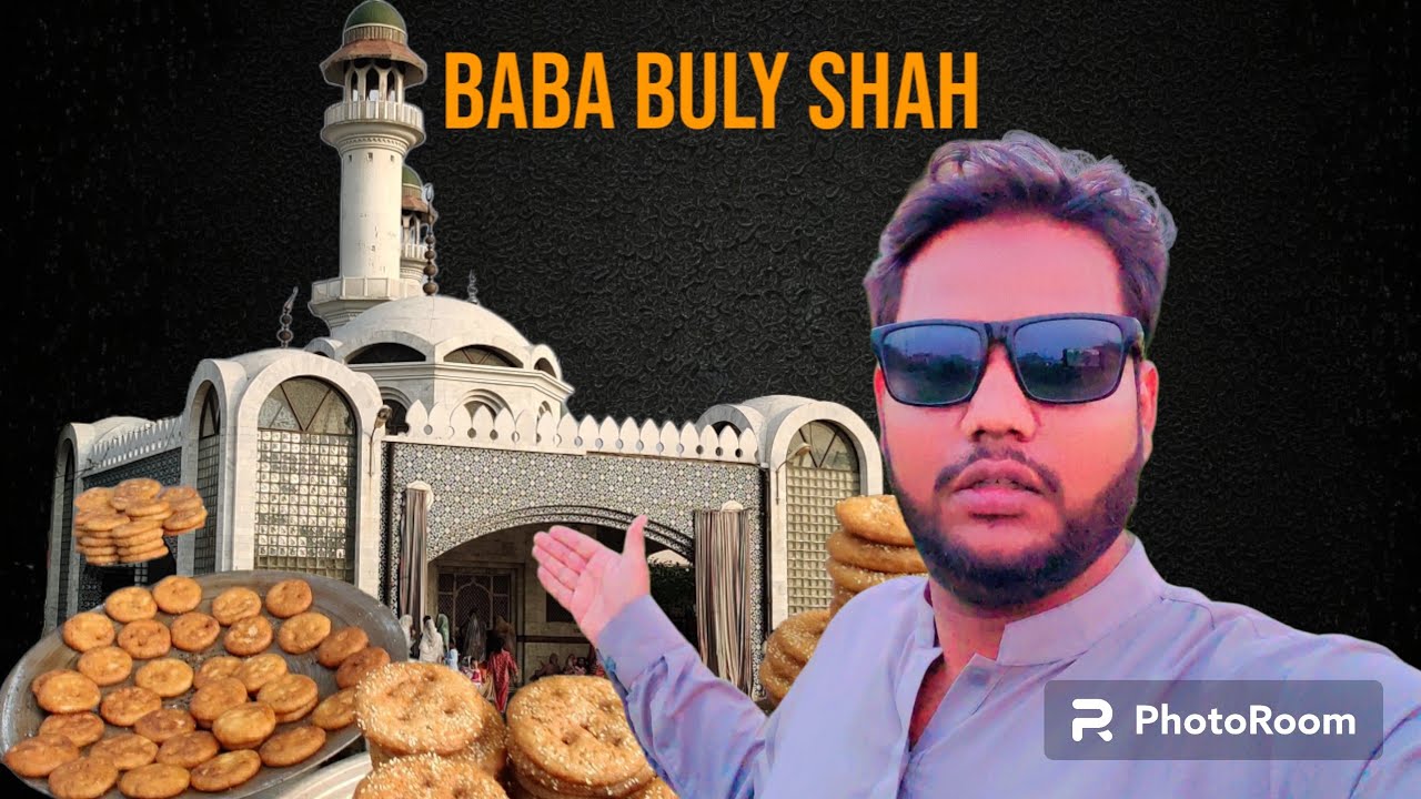 Baba Buly Shah || Mazar Shareef || Kasoor City Vlag baba buly shah ...