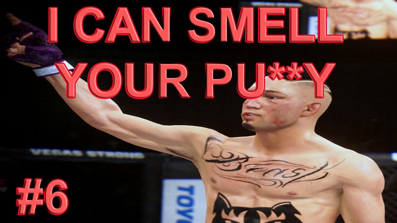 "Yeah, I can smell your pu**y" UFC 4 Carriera 2 [6] - YouTube