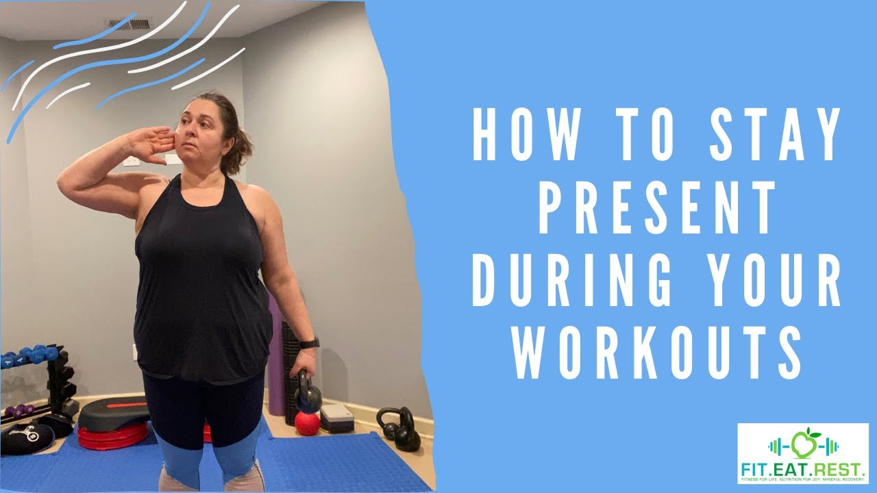 How to stay present during your workouts - YouTube