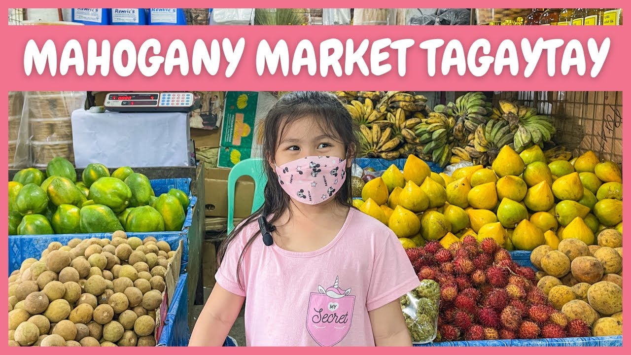 FIRST TIME IN MAHOGANY MARKET | TAGAYTAY FRUIT AND VEGETABLE MARKET ...
