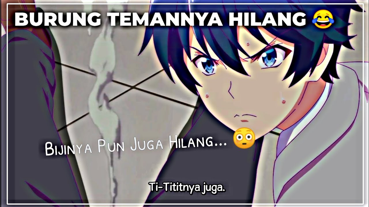 Ketika Teman Lu Kehilangan Titit + Biji...😂 || Jedag Jedug Anime 🥰 ...