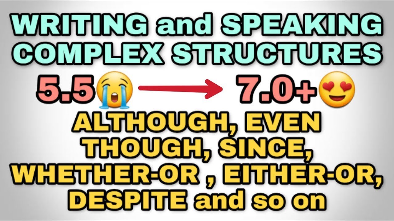 IELTS writing and speaking Complex structures - YouTube