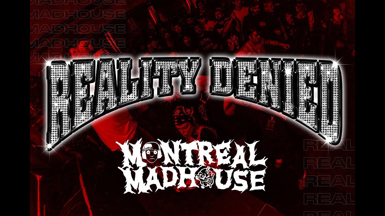 REALITY DENIED - MONTREAL MADHOUSE 2024 - YouTube