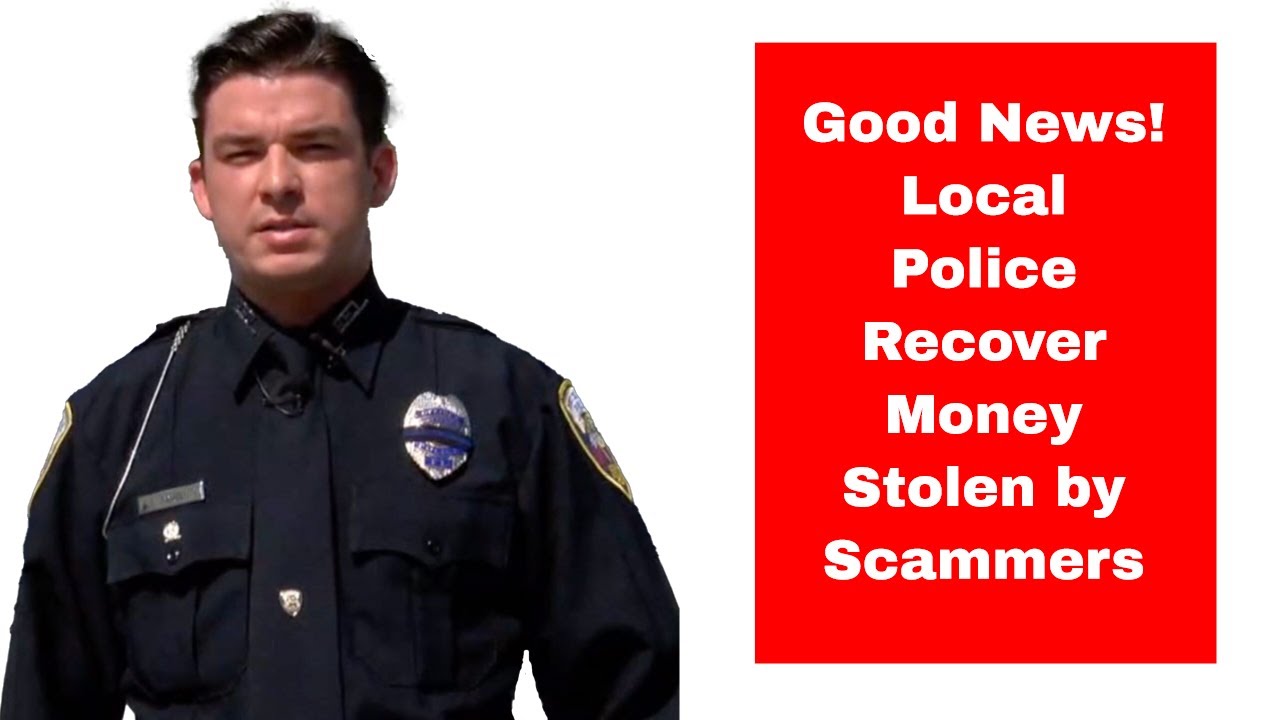 Good News! Local Police Recover Money Scammers Stole from Elderly Woman ...