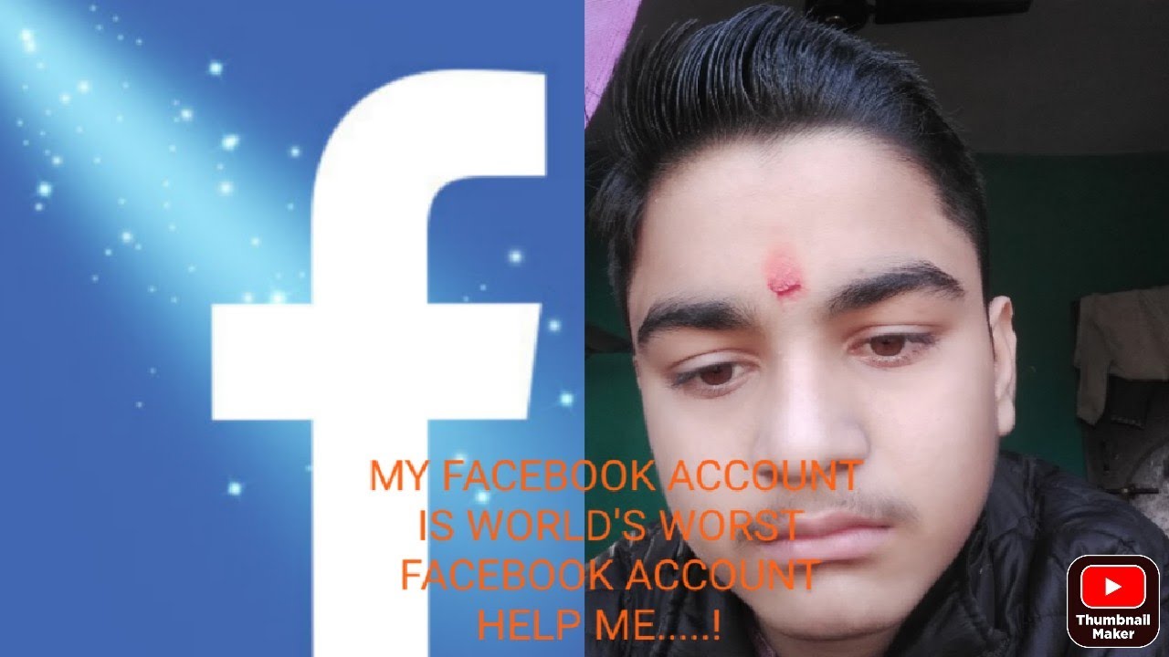 MY FACEBOOK ACCOUNT IS WORLD'S WORST FACEBOOK ACCOUNT| - YouTube