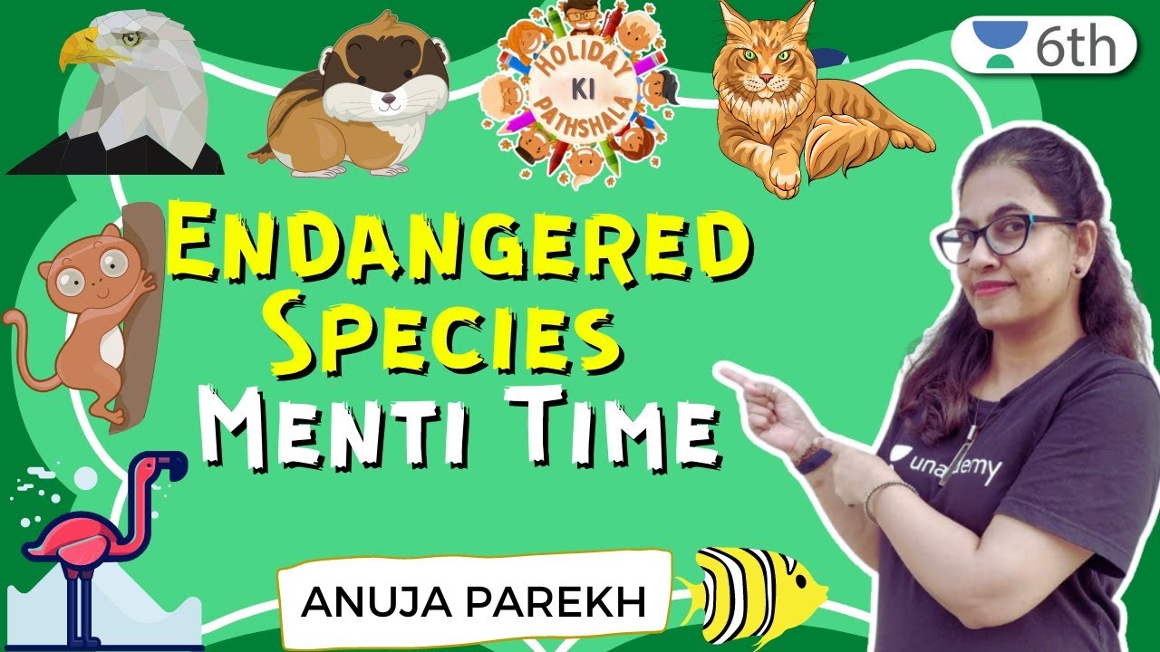 Endangered Species | Menti Time | Holidays Ki Pathshala | Anuja Parekh ...