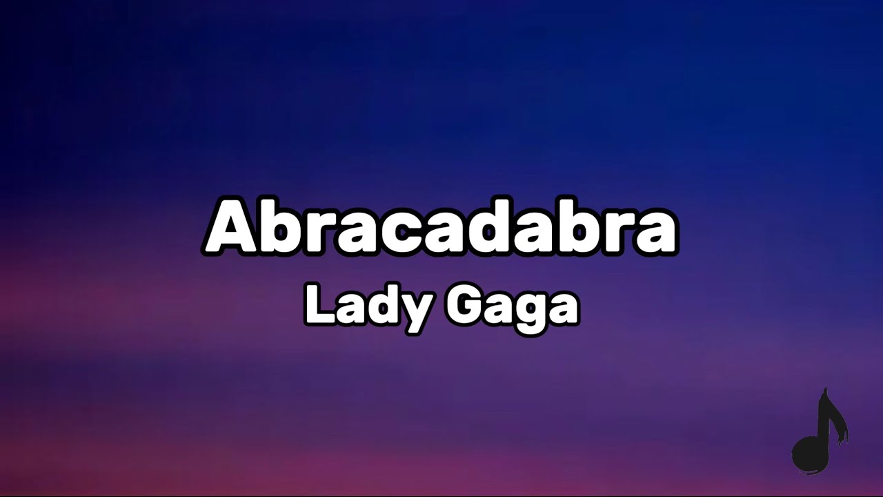 Lady Gaga - Abracadabra (Lyrics) - YouTube