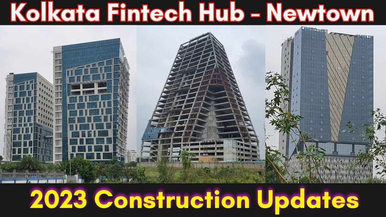 Kolkata Fintech Hub - Newtown | Upcoming Financial Capital of Eastern ...