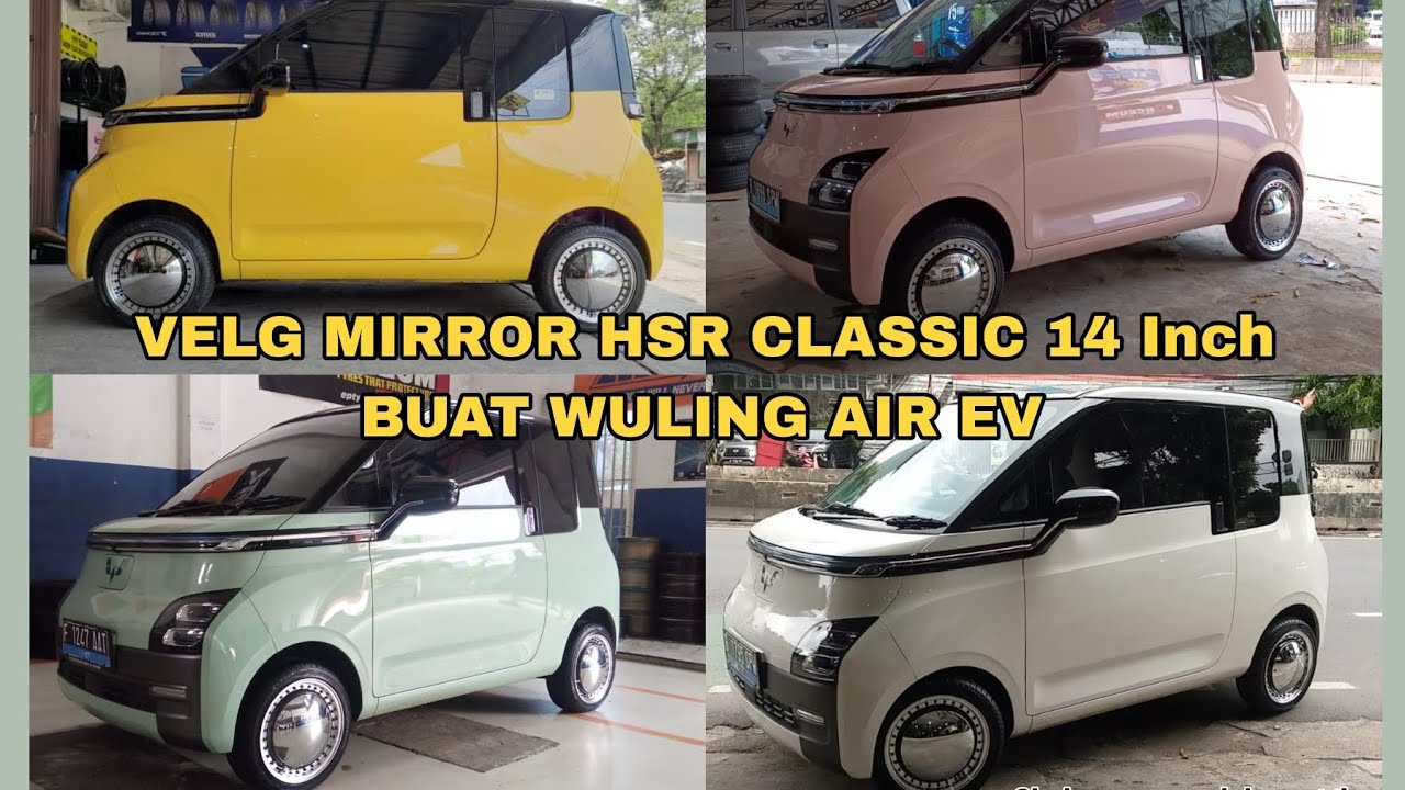 WULING AIR EV TAMPIL CLASSIC PAKE VELG HSR MIRROR R14 PLUS BAN ZEETEX ...