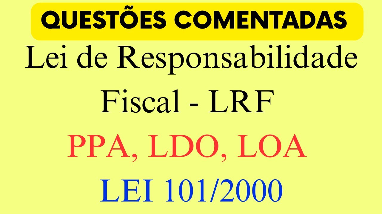 Questões de concurso PPA LDO LOA - Lei De Responsabilidade Fiscal - Lei ...