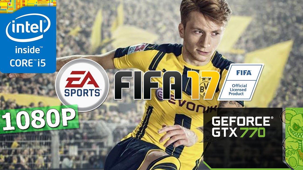 FIFA 17 | GTX 770 + i5-3570K | 1080P | Ultra Setting. - YouTube