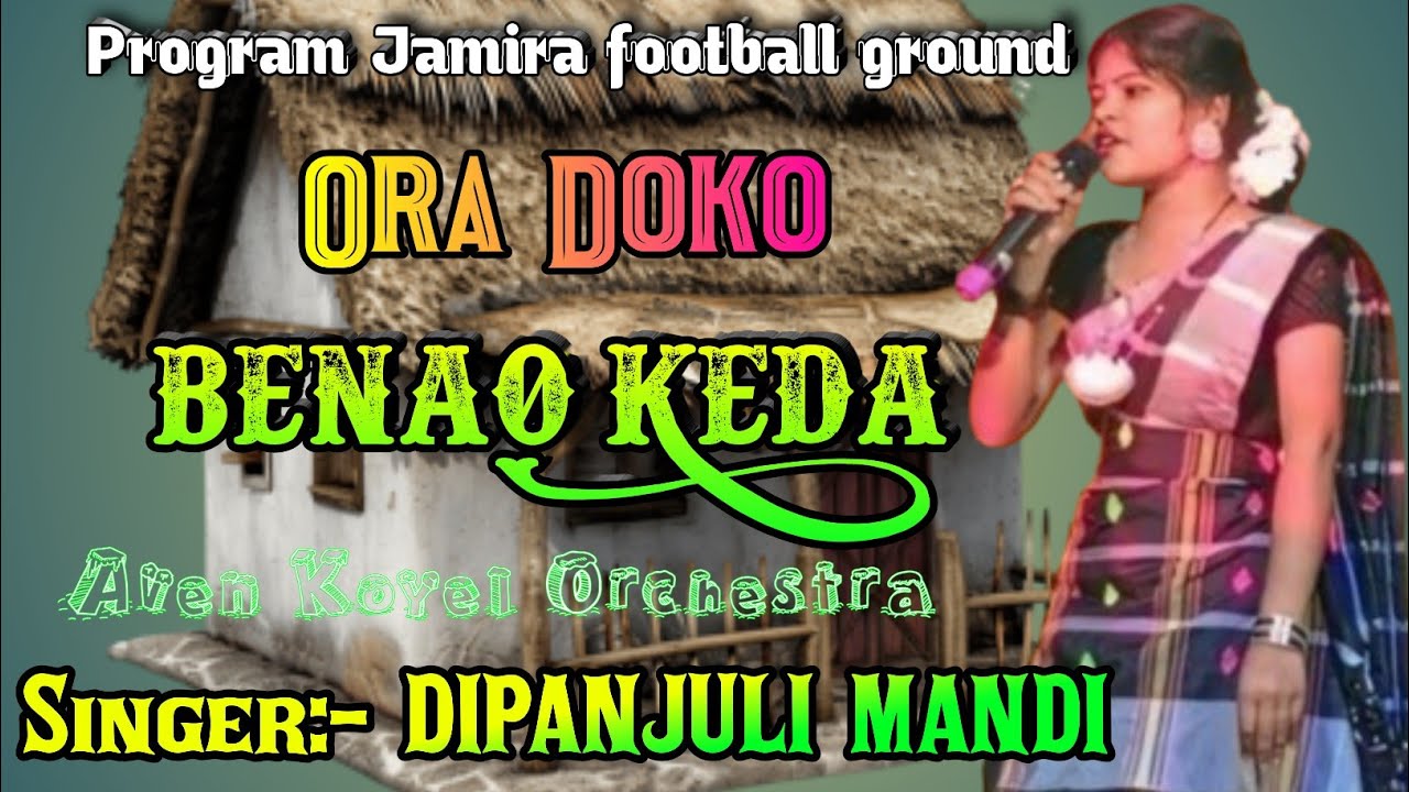 Ora Doko Benao Keda Santali program video 2025 // Singer :- Dipanjuli ...