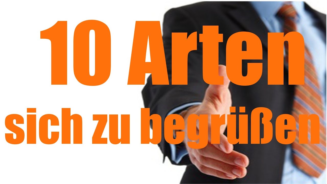 10 ARTEN SICH ZU BEGRÜßEN - YouTube