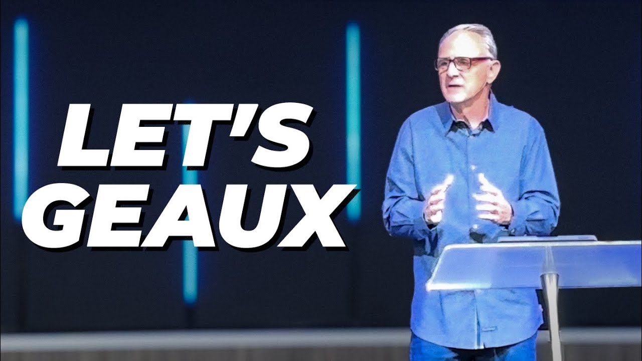 Let’s Geaux | Freedom Life Church - YouTube