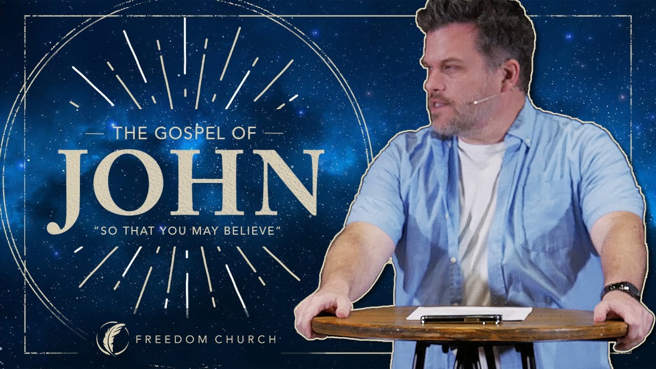 THE GOSPEL OF JOHN | Channel for His Power | Freedom Church - YouTube