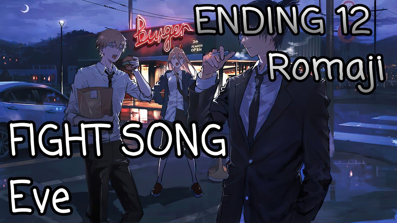 Fight Song By Eve | Chainsaw Man Ending 12 Full | Full Lyrics Romaji ...