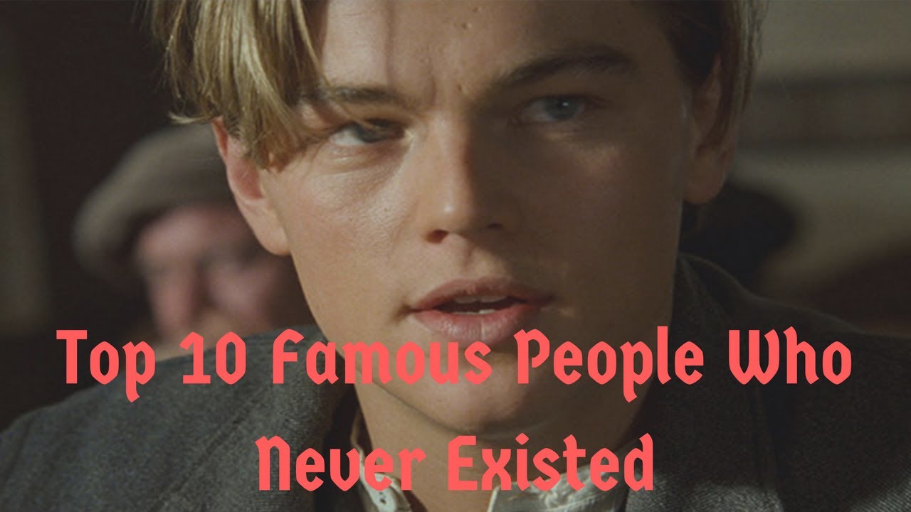 Top 10 Famous People Who Never Existed - YouTube