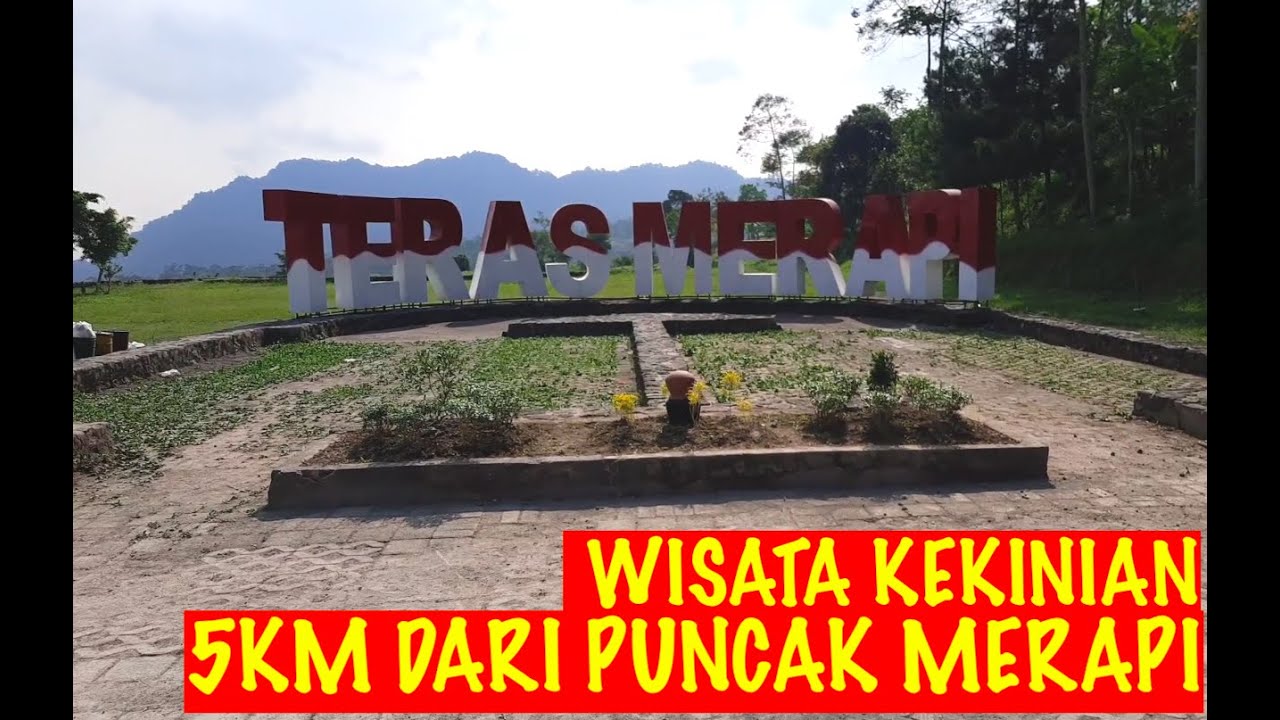 TERAS MERAPI - wisata kekinian Jogja, 5 km dari puncak Gunung Merapi ...