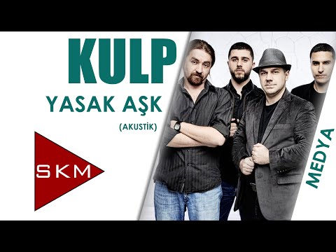 Yasak Aşk - Kulp (Kral Pop Akustik Performans)