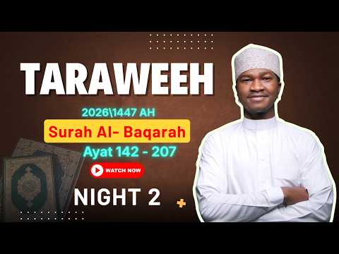 Taraweeh ||Night 2 || 2026 1447 AH ||  Al Baqarah 142 - 207 ||  Imam Muhammad Yusuf