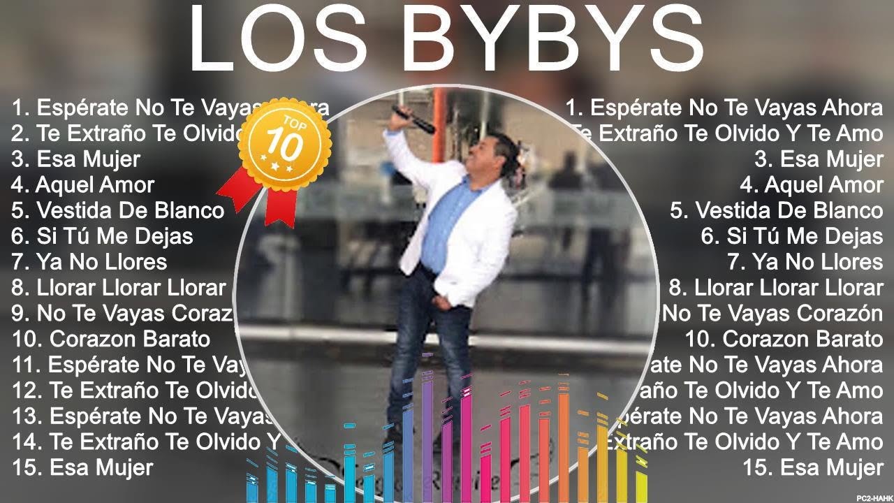 Los Bybys Álbum Completo 2023 ~ The Best Songs Of Los Bybys - YouTube