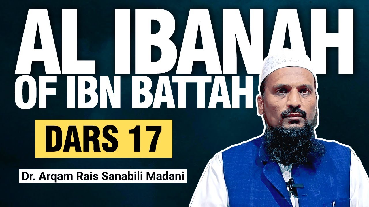 Al-Ibanah of Imam Ibn Battah - Dars 17 #manhajsalaf #tawheed - YouTube