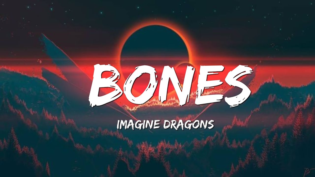 IMAGINE DRAGONS - BONES (LYRICS )🎵 - YouTube