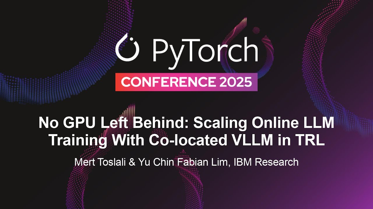 No GPU Left Behind: Scaling Online LLM Training With... - Mert Toslali ...