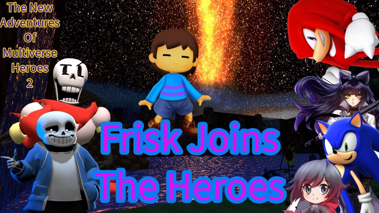 Multiverse Heroes- Frisk Joins The Heroes - YouTube