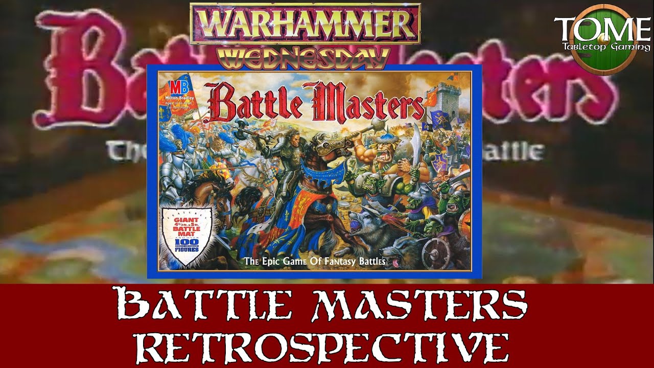 Battle Masters from MB Games and Games Workshop Retrospective - YouTube