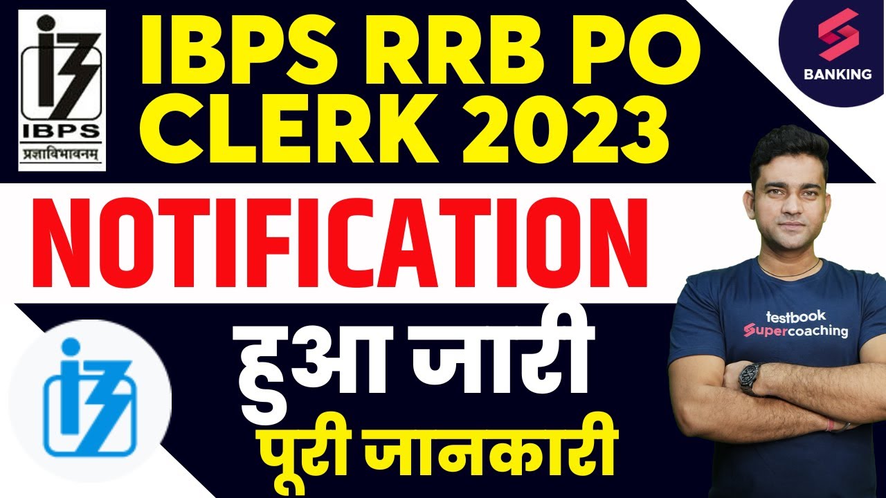 IBPS RRB PO/Clerk Notification 2023 | IBPS RRB Vacancy 2023 | IBPS RRB ...