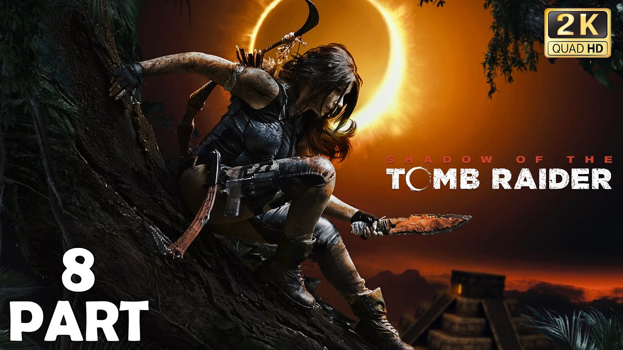 Shadow of the Tomb Raider Walkthrough PART - 8 | Secret Apocalypse ...