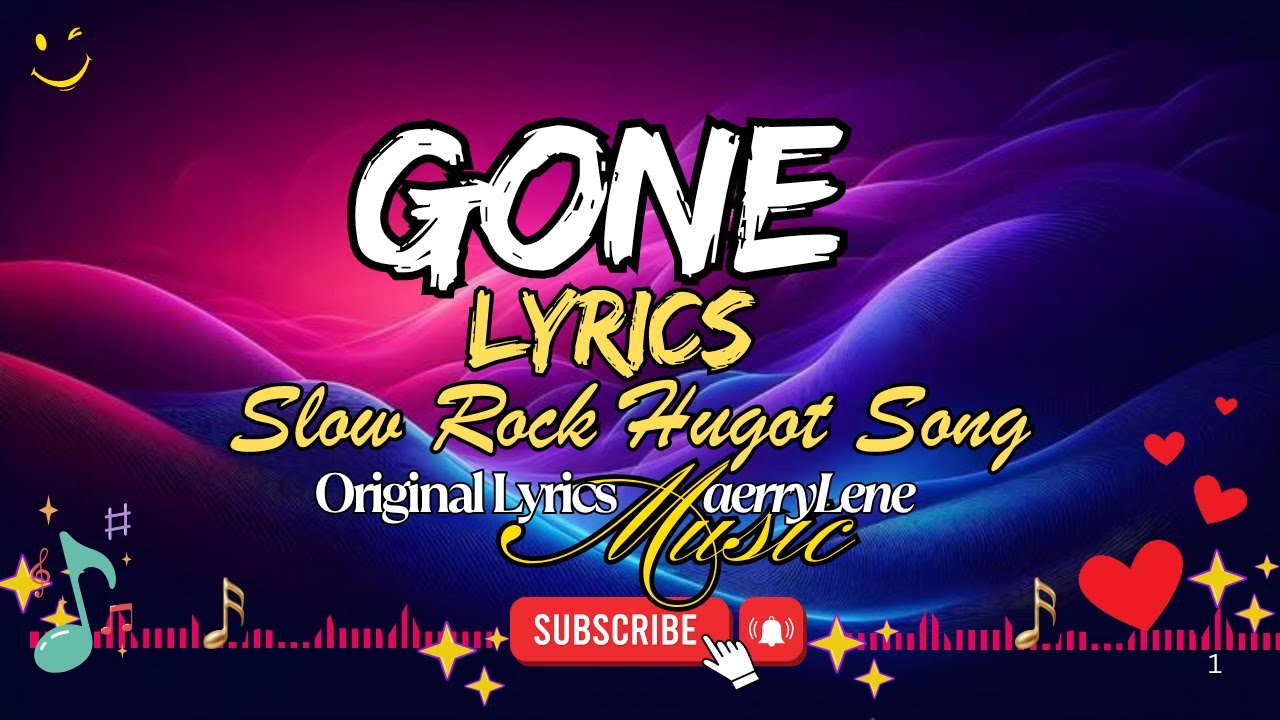 🎵 Gone - Lyrics | Slow Rock Hugot Song - YouTube