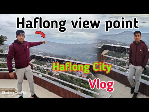 Haflong view point Haflong City Vlog . Hindi Vlog - YouTube