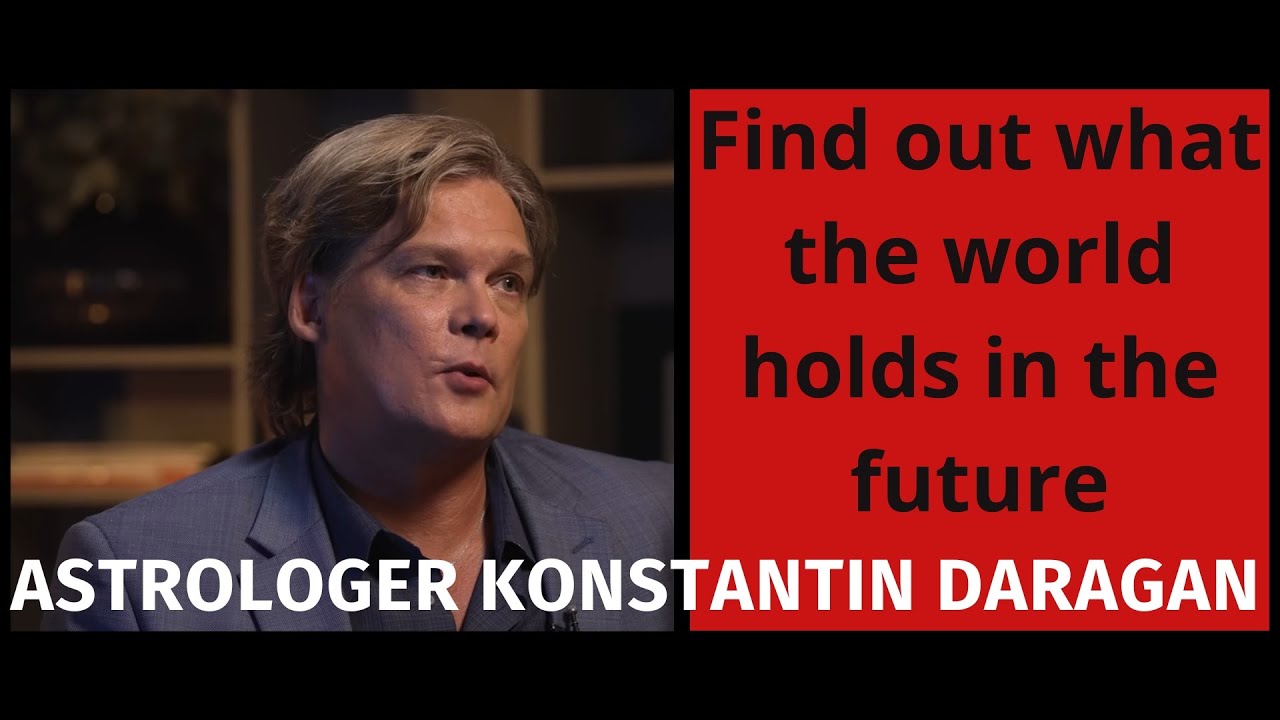 Konstantin Daragan. Astrological forecast. What changes await everyone ...