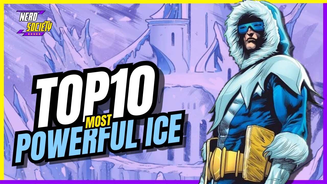 Top 10 Most Powerful Ice Characters in Comics – Who Is the King of Ice ...