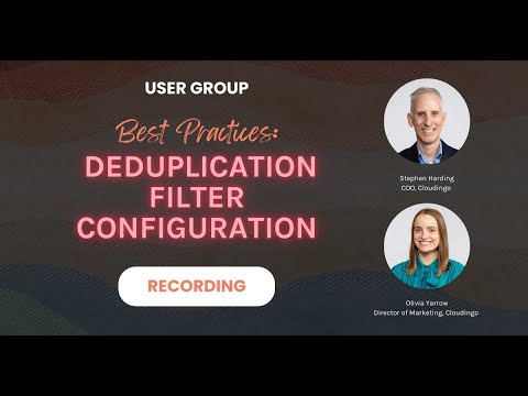 Deduplication Filter Best Practices: Cloudingo User Group - YouTube