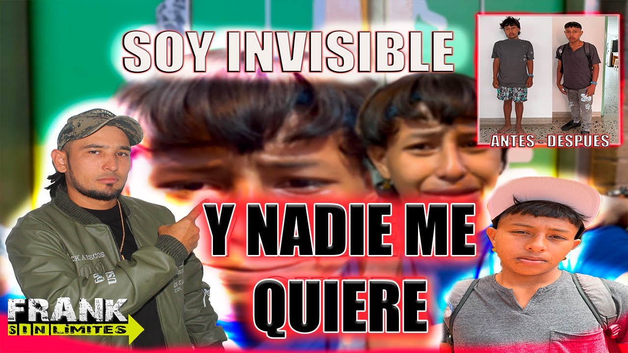 SOY INVISIBLE Y NADIE ME QUIERE #franksinlimites - YouTube