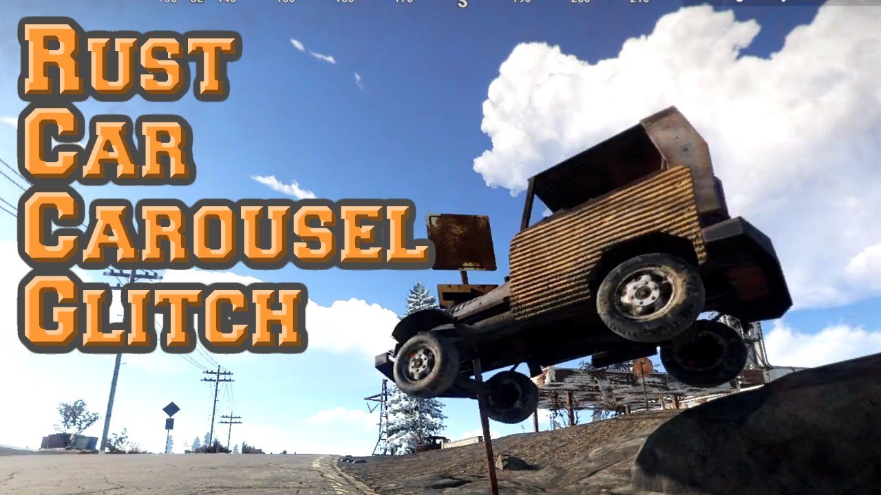 The Car Carousel - Rust Car Update Bug Glitch - YouTube