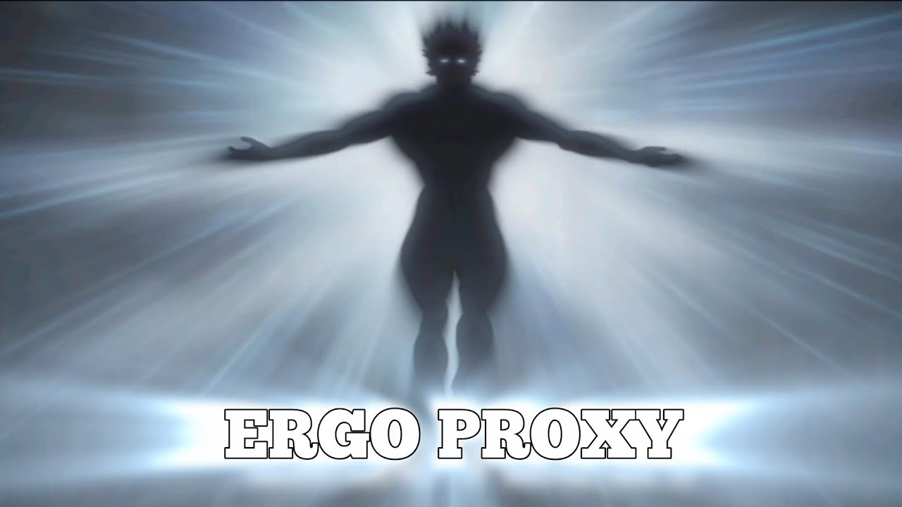 Edit Show : Ergo Proxy [Anime:Ergo Praxy] - YouTube